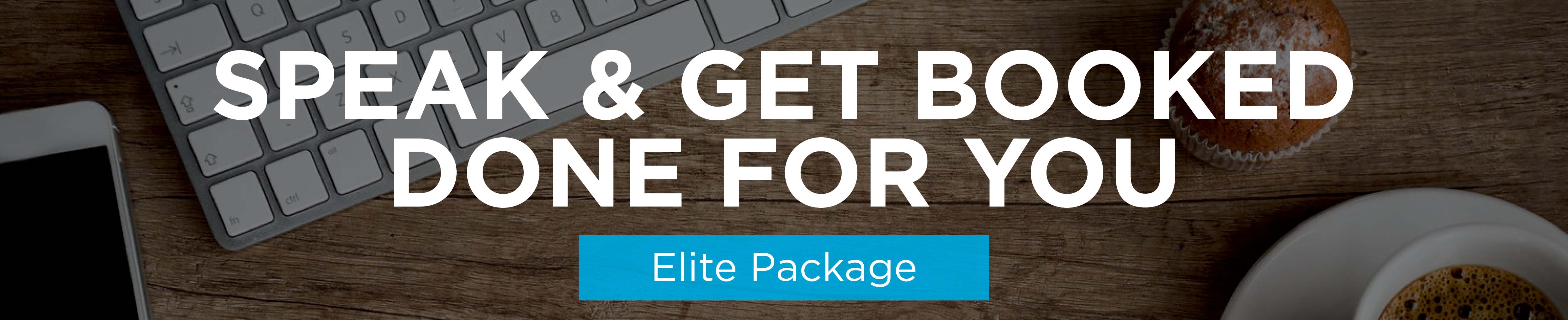 Speak and Get Booked Done For You Elite Package